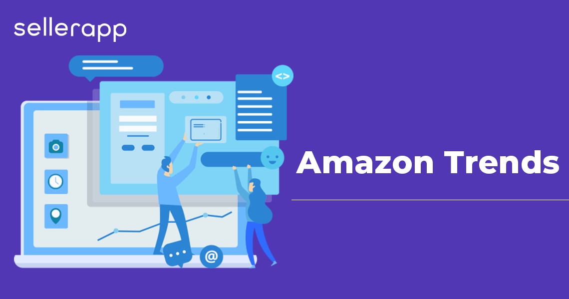 Amazon Trends: Best ways To help sellers and buyers to find trending in market